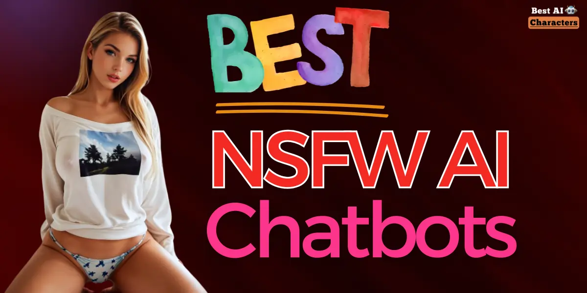 8 Best NSFW AI Chatbots: Uncensored & Wildly Realistic!